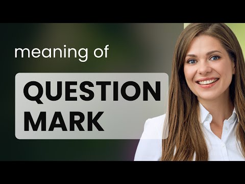 Understanding the "Question Mark": A Guide for English Learners