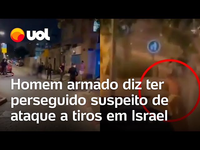 Homem armado diz ter perseguido suspeitos de ataque a tiros em Israel