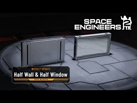 Space Engineers 2 Weekly Release: Half Wall & Half Window