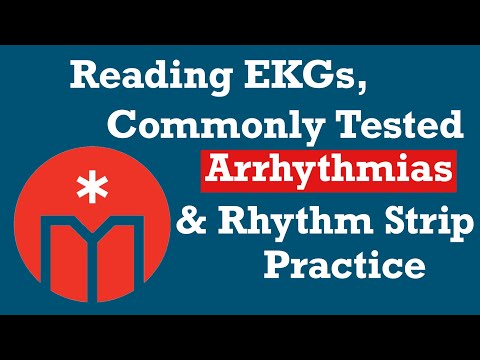Reading EKGs, Commonly Tested Arrhythmias & Rhythm Strip Practice