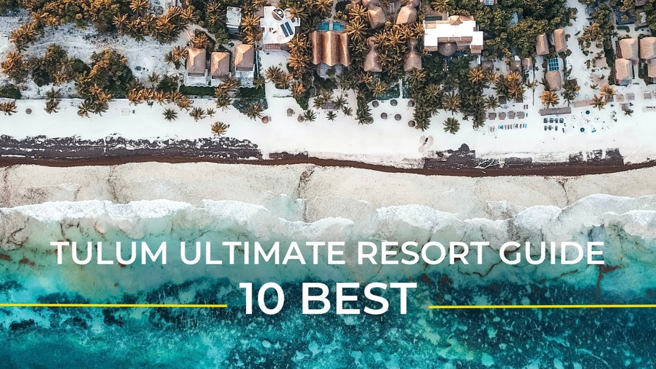 Tulum's Best Resorts: I Tested 15 To Find the 10 Best