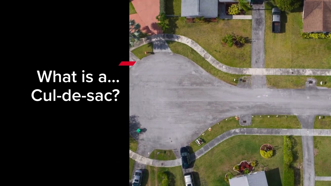 What is a… Cul-de-sac