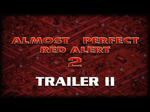 Almost Perfect Red Alert 2 - Trailer II