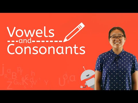 What are Vowels and Consonants?