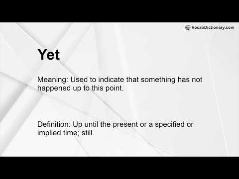 Yet Meaning