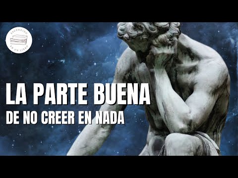 NIHILISMO: La parte buena de NO CREER en NADA