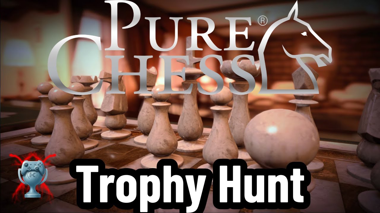 Pure Chess A Trophy Hunters Journey Part 6
