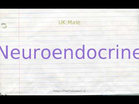How to pronounce neuroendocrine