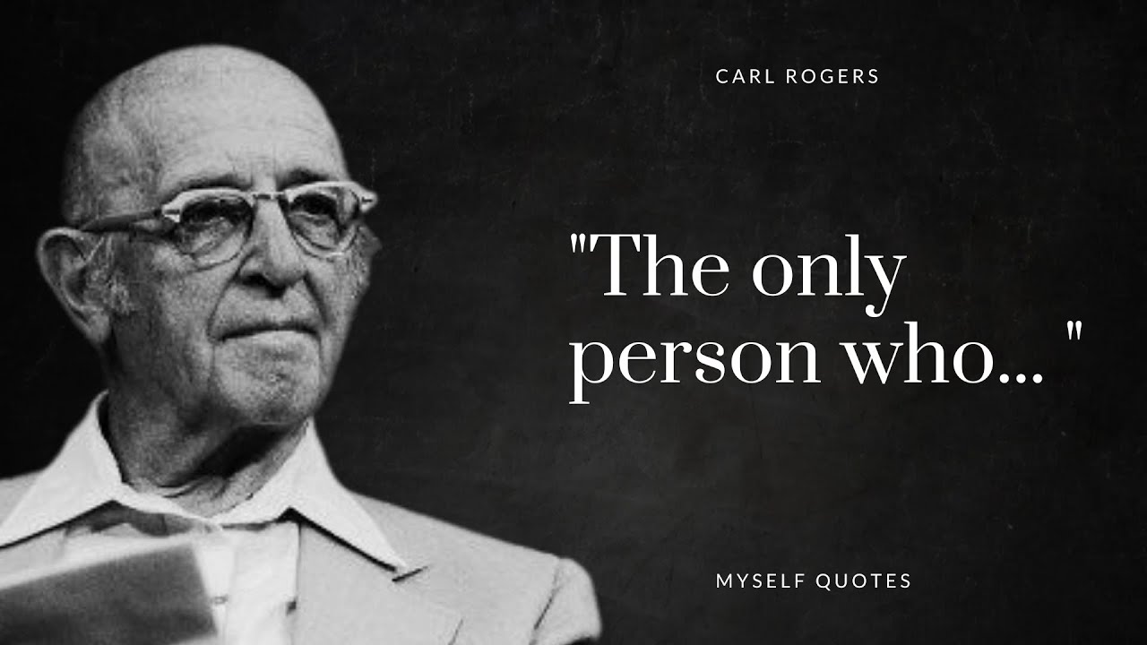Carl Rogers - Best Quotes about Psychology