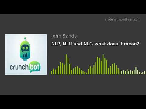 NLP, NLU and NLG what does it mean?