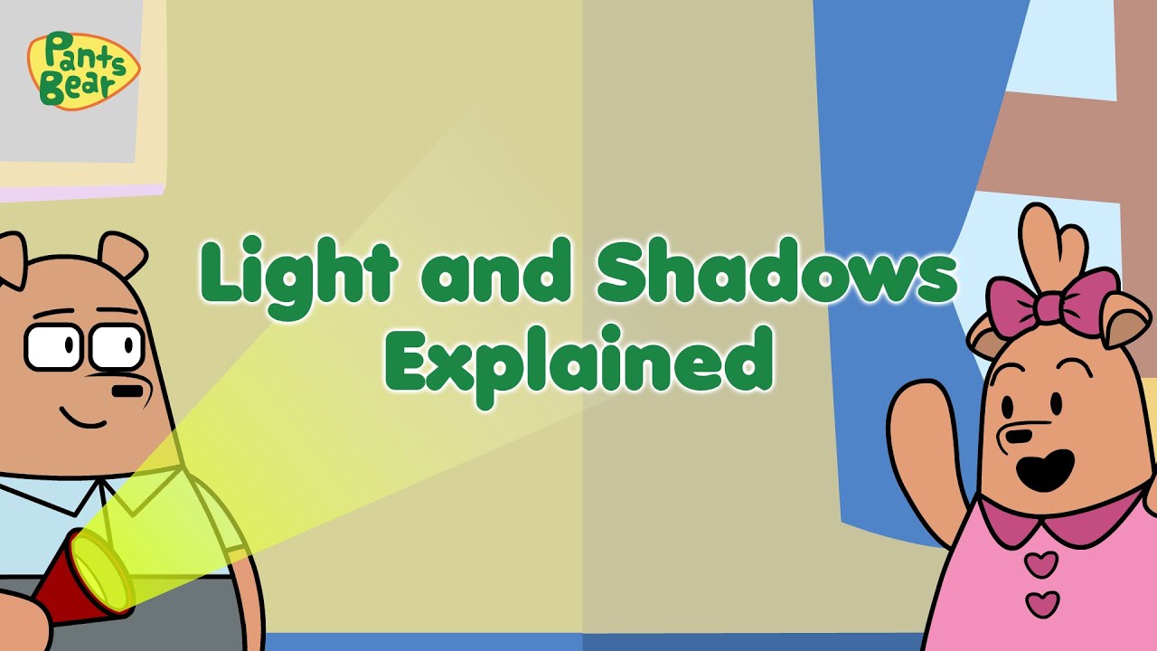 Light and Shadows for kids |  How are shadows made? | #PantsBear