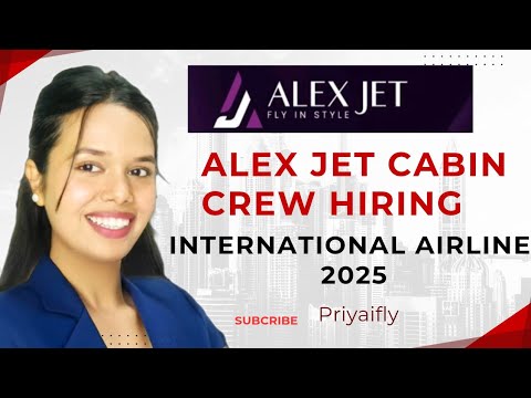ALEX JET is Hiring Cabin Crew! 2025 Vacancies & Application Details | International Airline