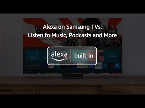 Listen to music, podcasts, and more with Alexa on Samsung TVs | Amazon Alexa Built-in