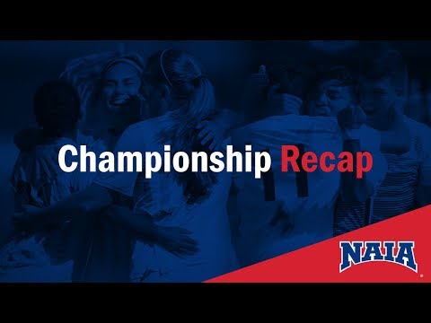 2018-19 NAIA Championship Recap
