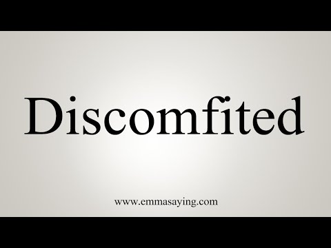 How To Say Discomfited