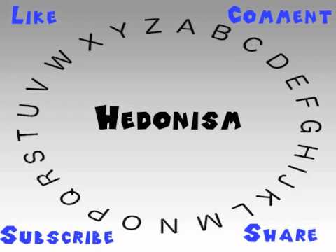 How to Say or Pronounce Hedonism