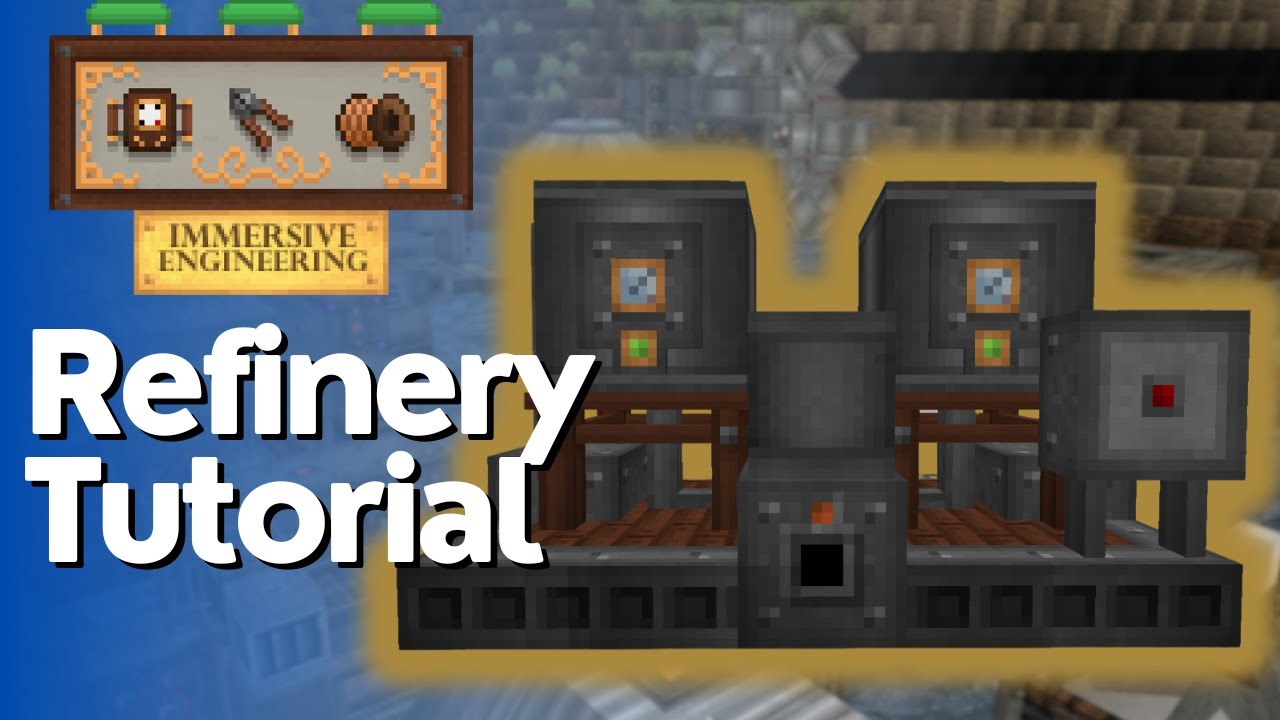 Refinery Full Tutorial - Immersive Engineering