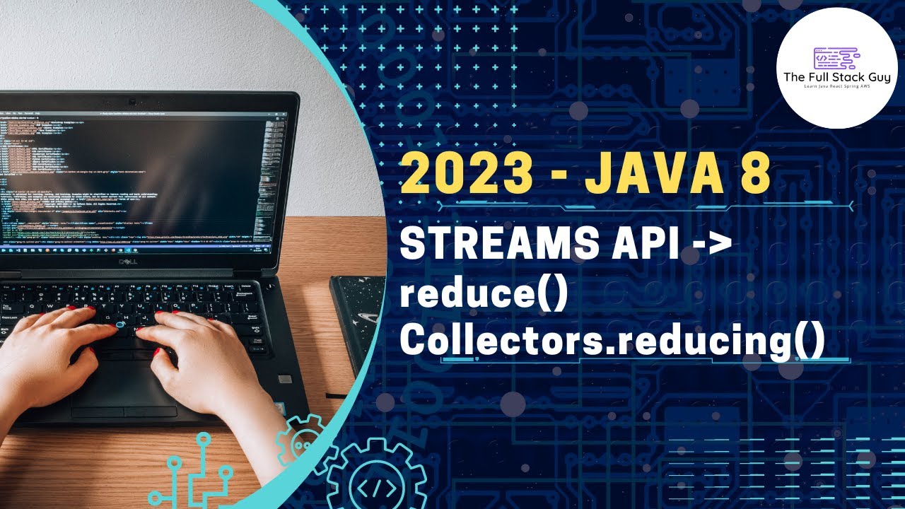 2023 | Latest | Java8 | Java17 | Collectors | Streams | reducing | reduce