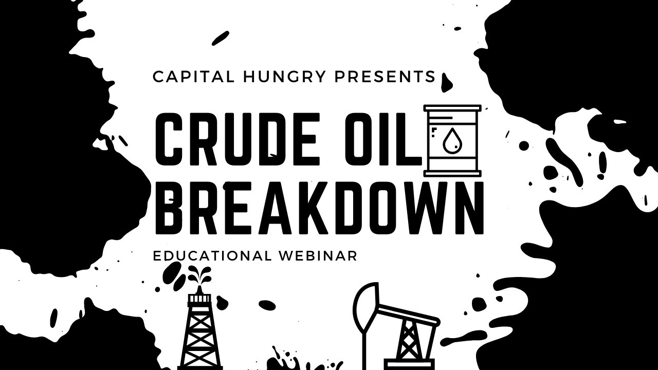 Crude Oil Educational and Analysis Webinar