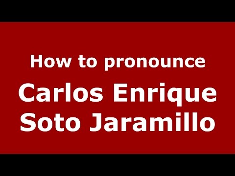 How to pronounce Carlos Enrique Soto Jaramillo (Colombian Spanish/Colombia) - PronounceNames.com