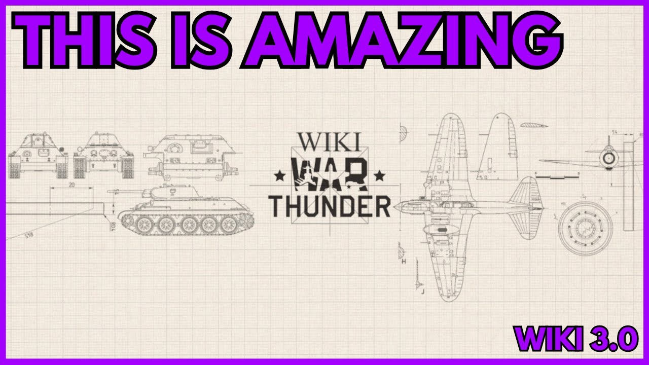WarThunder Wiki 3.0 Is Amazing