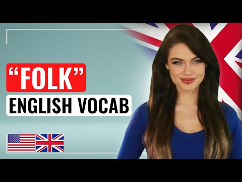 FOLK (B1 Intermediate) Definition, Usage and Meaning