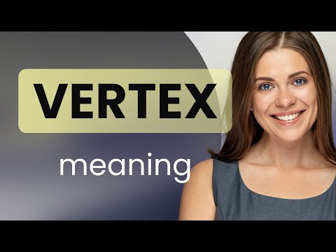 Vertex — VERTEX definition