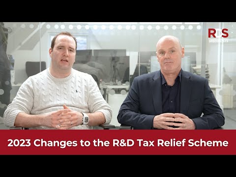 2023 Changes to the R&D Tax Relief Scheme | With Mark Joyner and Roy Quick