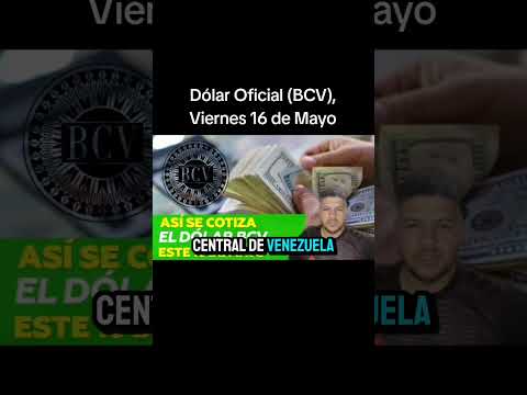 Dólar Oficial (BCV),Viernes 16 de Mayo.#Dolar #Bcv #Venezuela #Economia #Parati