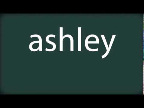 How to pronounce ashley