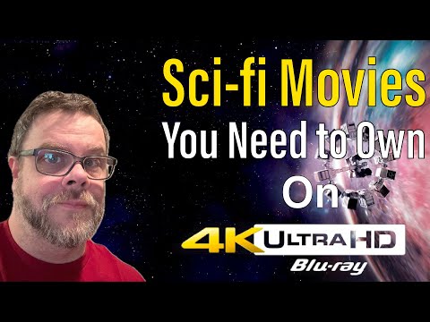 Sci-fi Movies You NEED to Own on 4K!