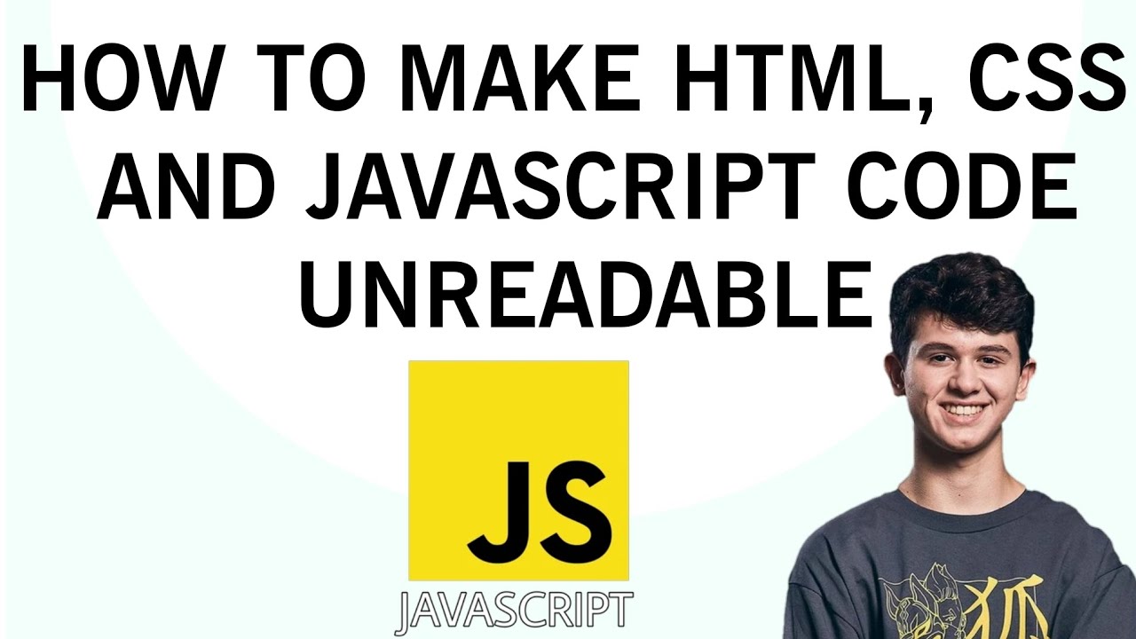 How To Make HTML CSS JavaScript Code Unreadable