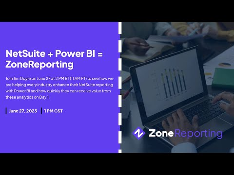 NetSuite + Power BI = ZoneReporting