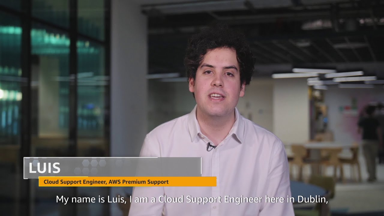 Meet Luis, AWS Premium Support, Dublin