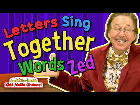Letters Sing Together | Words Version | Zed Version | Jack Hartmann