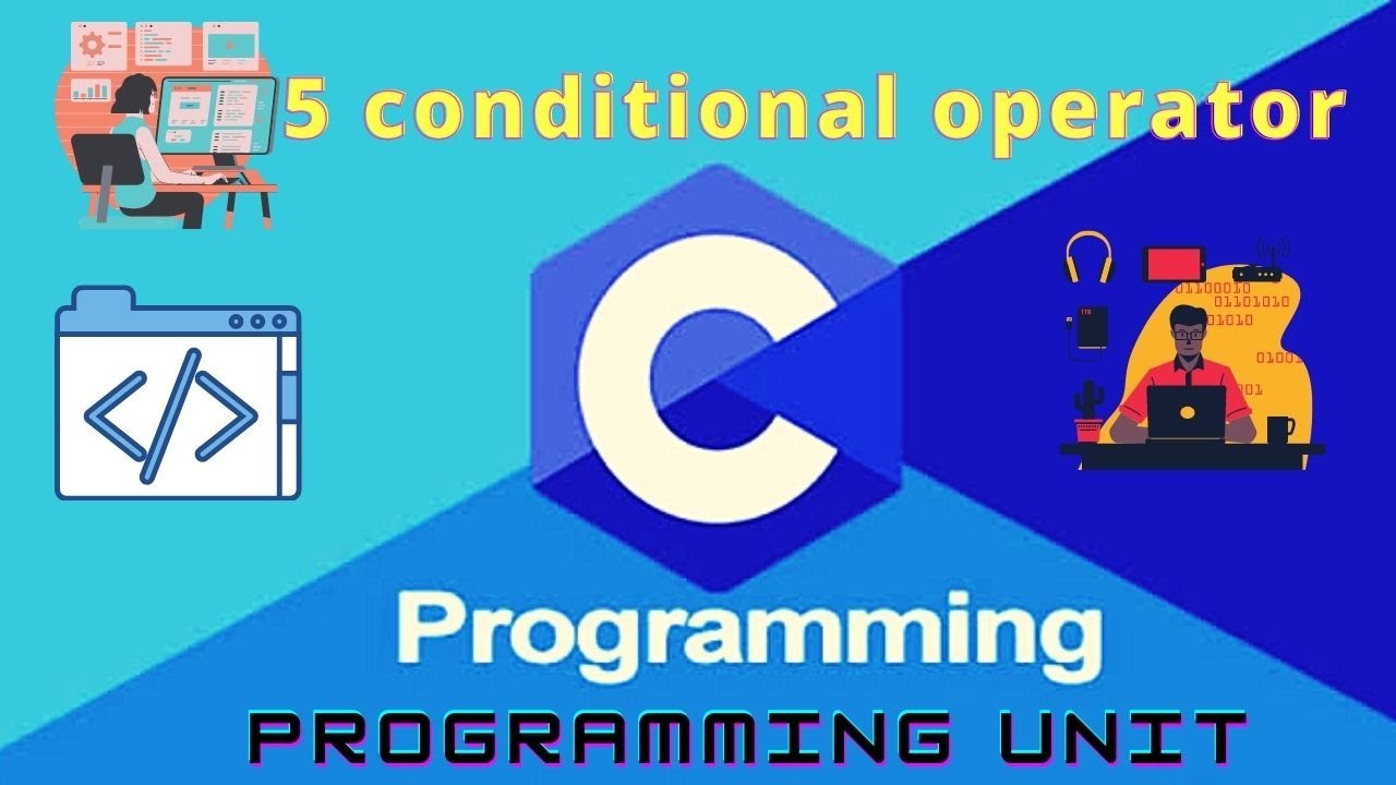 5 conditional operator | c programming tutorial