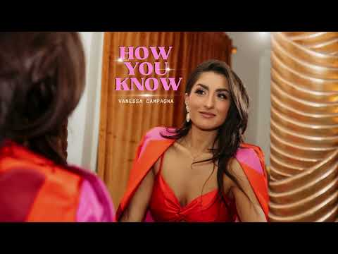 Vanessa Campagna - How You Know Lyrics & Song Info | ZionLyrics