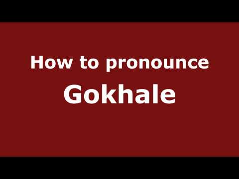Pronounce Names - How to Pronounce Gokhale