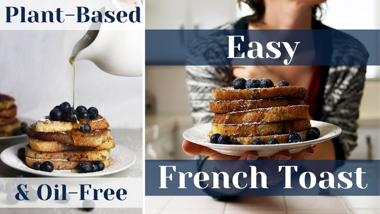 Easy Vegan Homemade French Toast | Three Ingredients! | Best Whole Food Plant Based Recipe