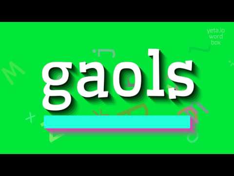 GAOLS - HOW TO PRONOUNCE IT?