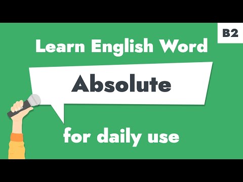 #004 – "Absolute" | Learn B2 English Adjective – Express certainty confidently.