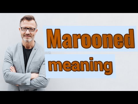 Marooned | Definition of marooned 📖 📖