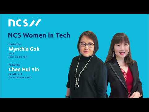 NCS Women In Tech Podcast Episode 3: Wynthia and Hui Yin, Growth Lead, Communications