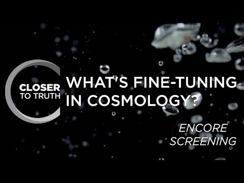 What's Fine-Tuning in Cosmology? | ENCORE Episode 1902 | Closer To Truth