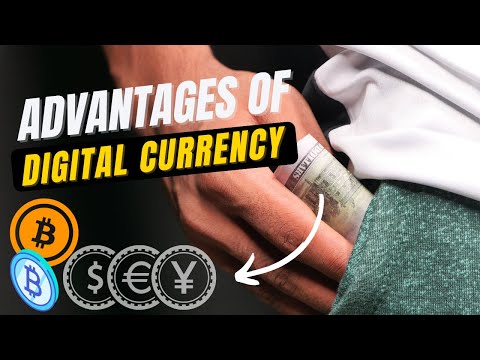 Unveiling the Advantages of Digital Currency