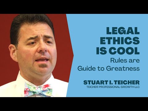 Legal Ethics is Cool: Rules are Guide to Greatness