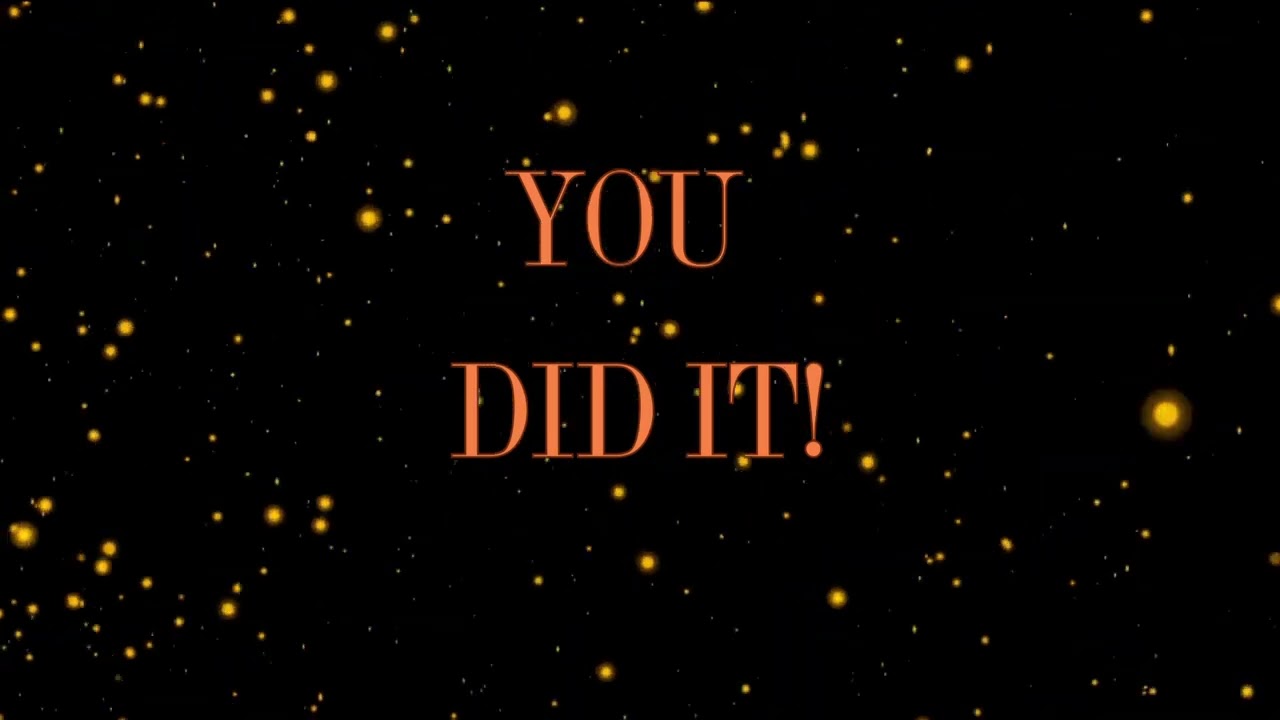 Congratulations You Did It | 3 Hour Background | Screensaver