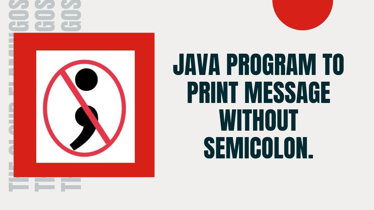 How to print message in Java program without using semicolon