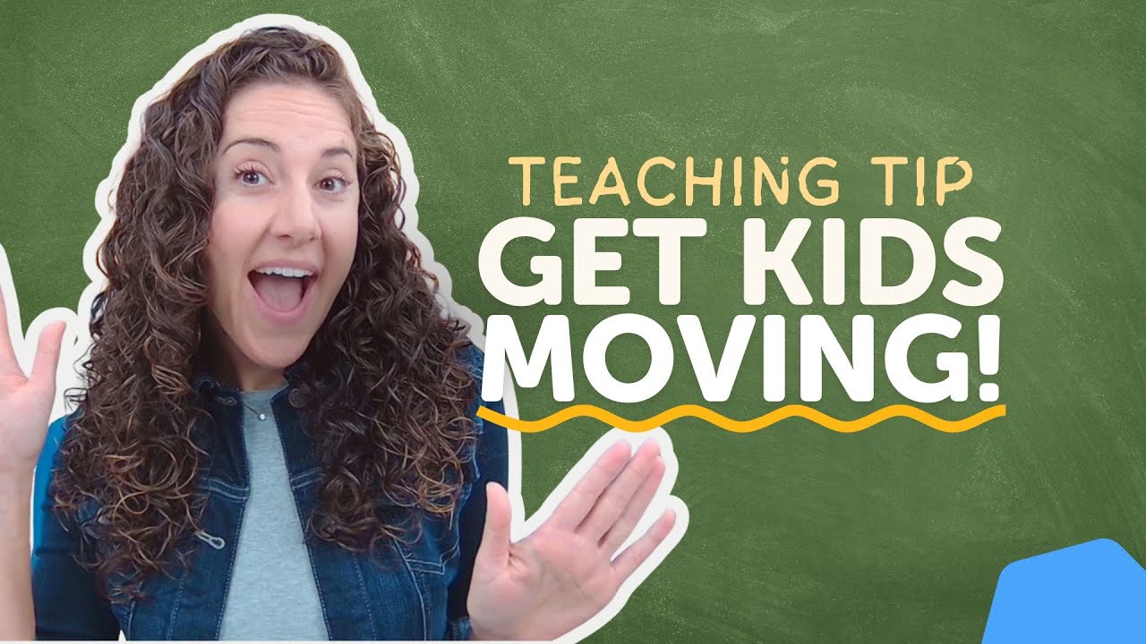 Incorporate Movement to Boost Learning | Teaching Tip #8