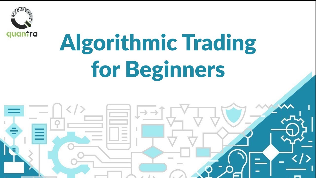 Getting Started with Algorithmic trading | Quantra Course Introduction